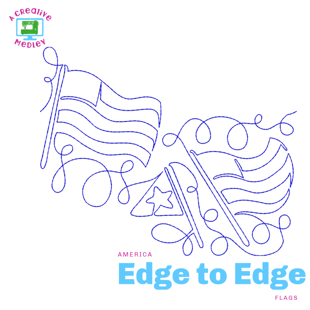 Edge to Edge America – Flags – A Creative Medley
